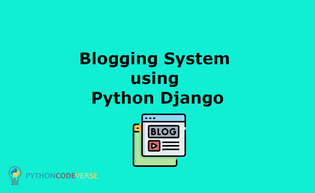 Blogging System Using Python Django Python Django Projects 4884