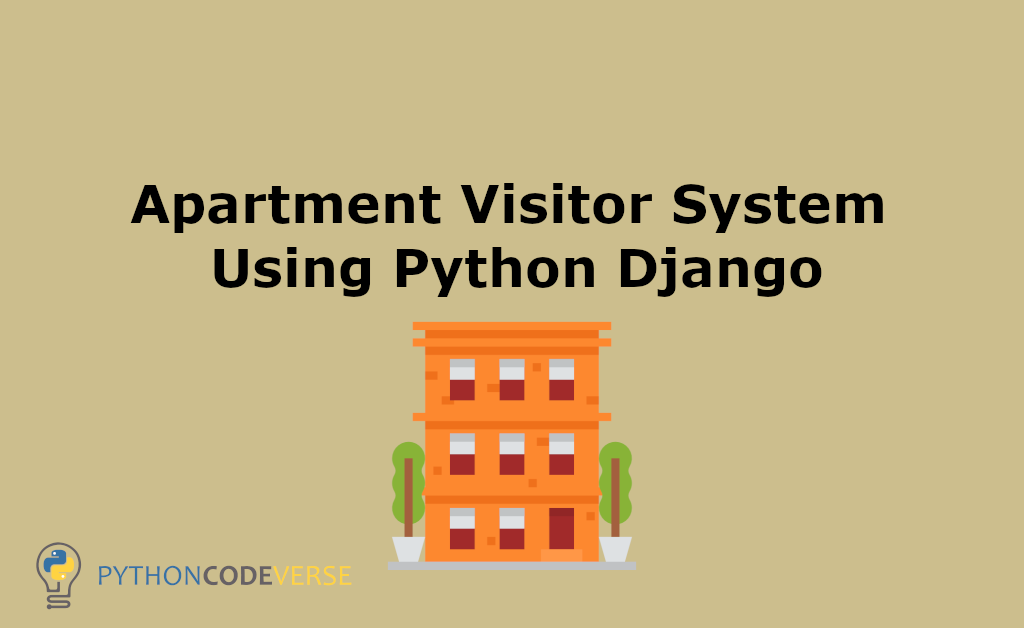 Apartment Visitor System Using Python Django Python Django Projects 