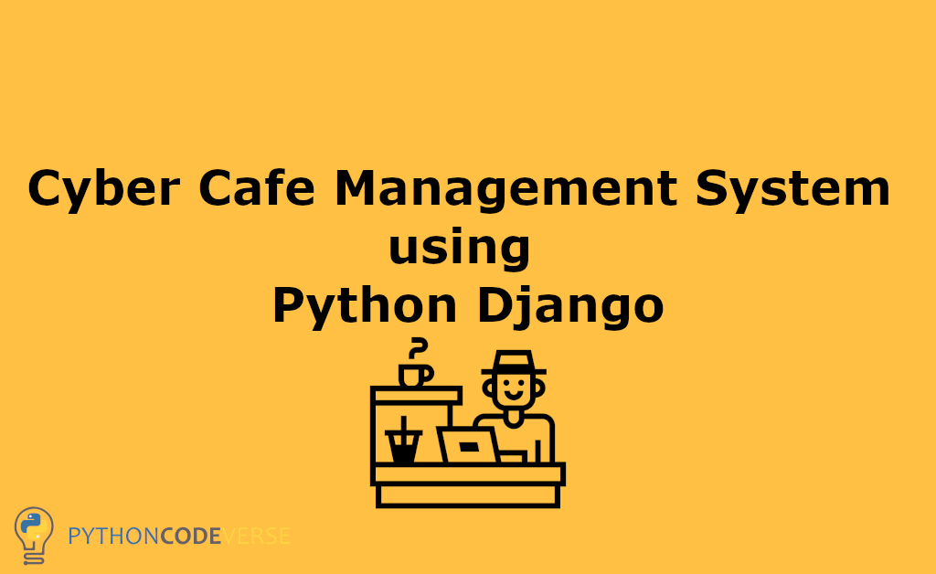 Computer Cafe Management System Project using Python Django - Python ... Computer Cafe Management System Project using Python Django - Python ...